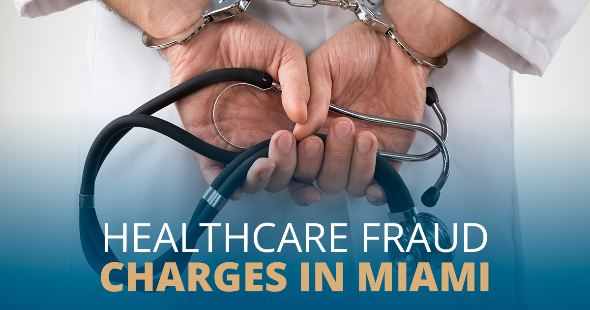 Healthcare fraud charges in miami