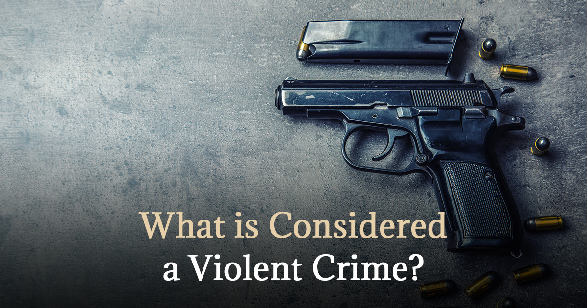 What is Considered a Violent Crime?