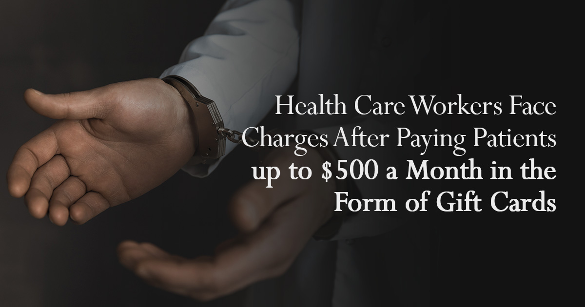 Health Care Workers Arrested For Paying Kickbacks in Medicaid Fraud Case