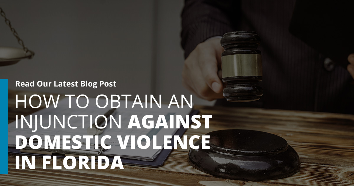 How to Obtain an Injunction Against Domestic Violence in Florida