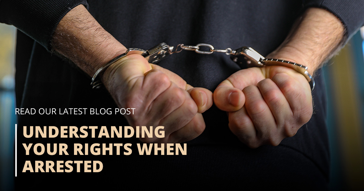 Understanding Your Rights When Arrested