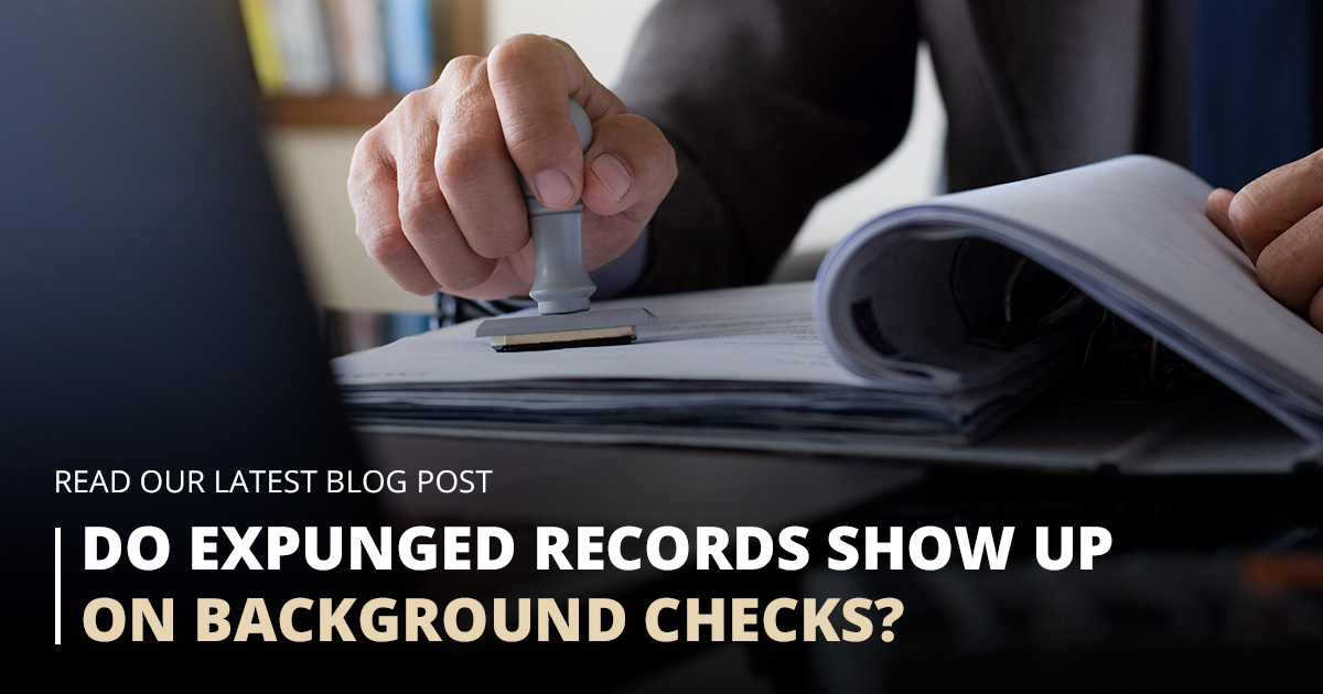 Do Expunged Records Show Up on Background Checks?